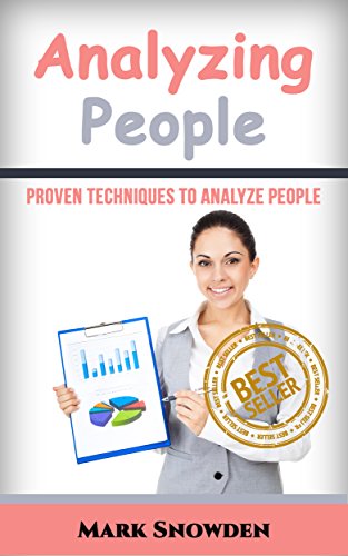 Analyzing People: Proven Techniques To Analyze People (Analyze people ...