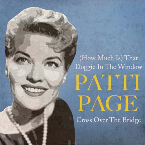 (How Much Is) That Doggie in the Window / Cross over the Bridge ...