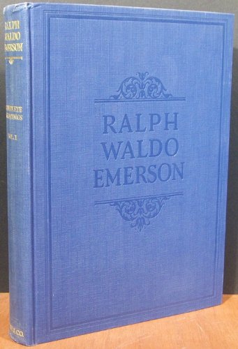 The Complete Writings of Ralph Waldo Emerson-Complete in 2 Vols. of ...