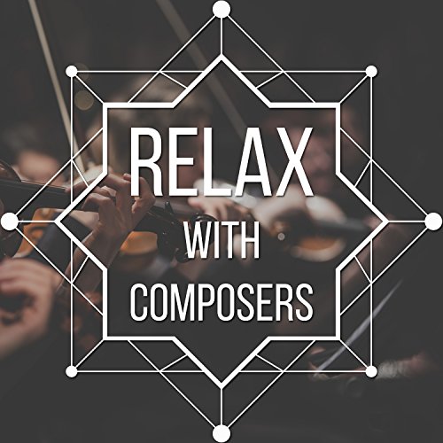 Amazon.com: Relax with Composers – Music for Rest, Instrumental, Gentle ...