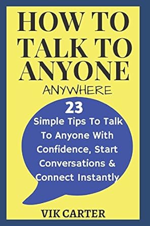 How To Talk To Anyone Anywhere: - 23 Simple Tips To Talk To Anyone With ...