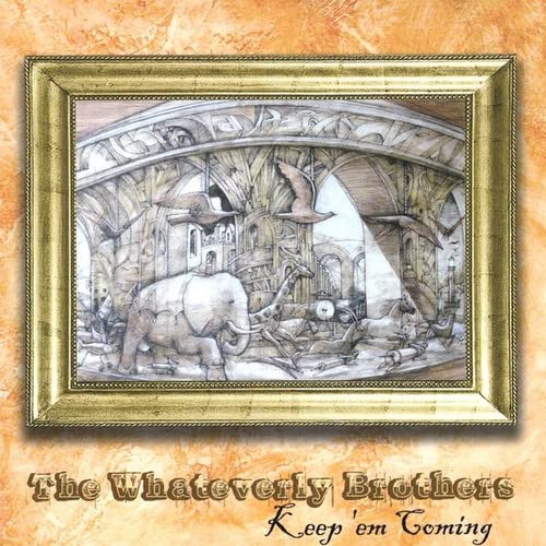 The Whateverly Brothers - Keep 'Em Coming - Amazon.com Music