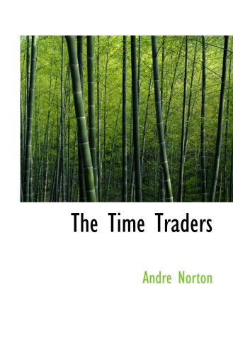 Amazon.com: The Time Traders: 9780554046211: Norton, Andre: Books