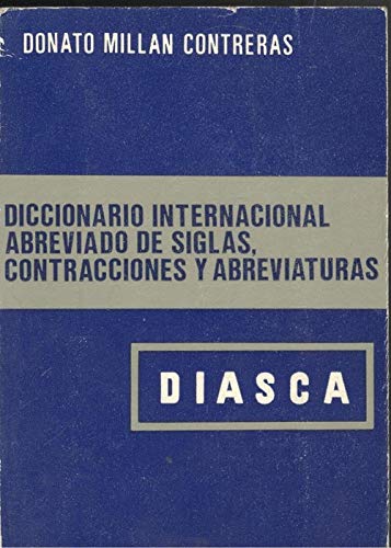 Diccionario Internacional Abreviado De Siglas, Contracciones Y ...