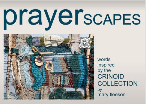 Lindisfarne Scriptorium Prayer SCAPES (WORDS INSPIRED BY CRINOID ...