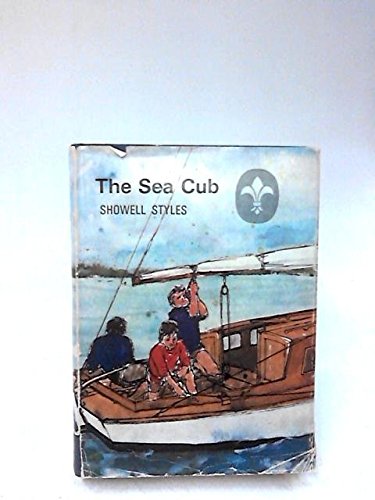 The Sea Cub (Cub Scout boo ks): Amazon.co.uk: Styles Showell: Books