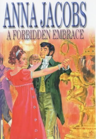 A Forbidden Embrace: Jacobs, Anna: 9780727856463: Amazon.com: Books