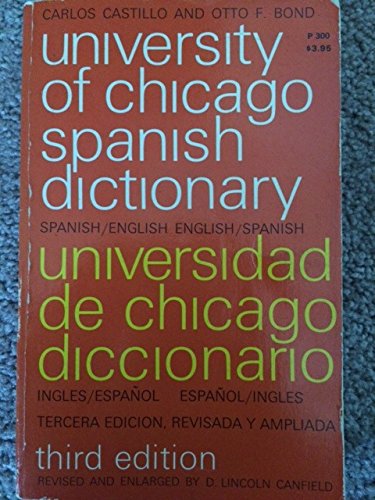 The University of Chicago Spanish Dictionary Third Edition, Revised and ...