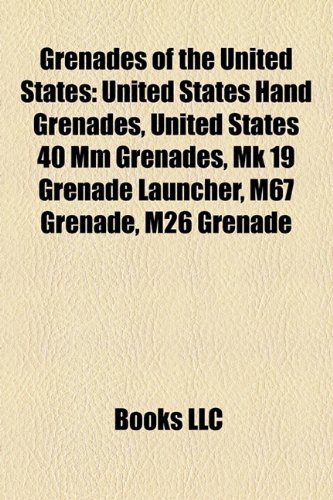 Grenades of the United States: United States Hand Grenades, United ...