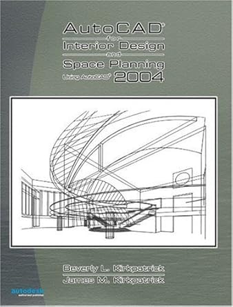 AutoCAD 2004 for Interior Design and Space Planning Using AutoCAD 2004 ...