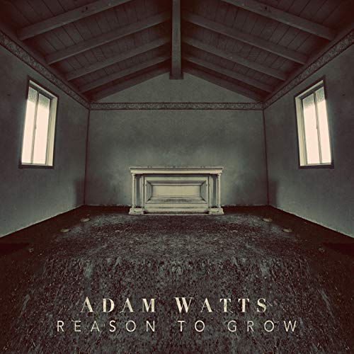 Play Reason to Grow - EP by Adam Watts on Amazon Music