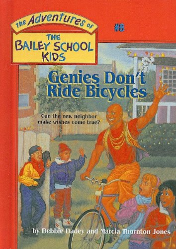 Genies Don't Ride Bicycles (The Adventures of the Bailey School Kids ...