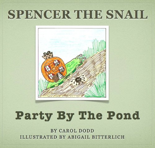 Spencer the Snail, Party by the Pond - Kindle edition by Dodd, Carol ...