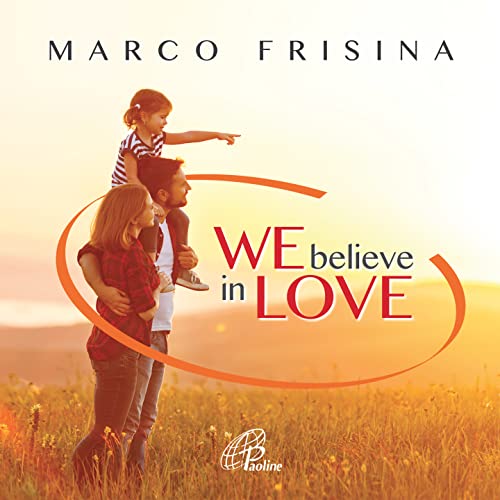 We believe in love de Marco Frisina & Coro Della Diocesi Di Roma feat ...