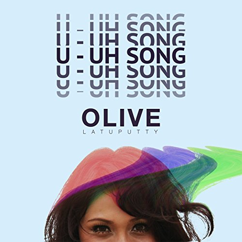 Amazon Music - Olive LatuputtyのU-Uh Song - Amazon.co.jp