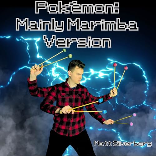 Amazon MusicでMatt SilverbergのPokémon: Mainly Marimba Versionを再生する