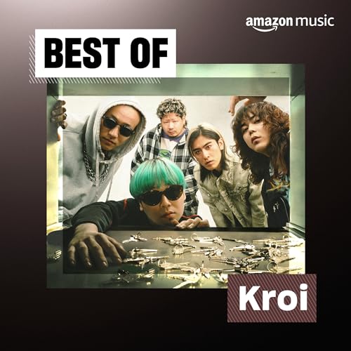 Amazon.co.jp: Best of Kroi Parent : デジタルミュージック