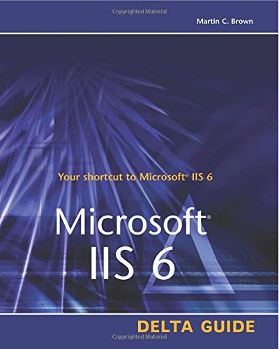 Microsoft IIS 6 Delta Guide: Brown, Martin C.: 9780672325755: Amazon ...