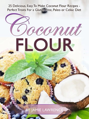 The Coconut Flour Cookbook: Delicious, Easy To Make Coconut Flour ...
