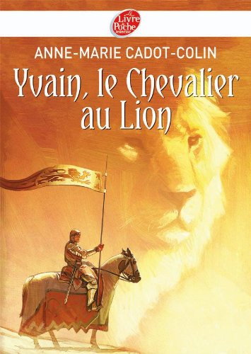 Yvain le chevalier au lion (Livre de Poche Jeunesse (1194)): Amazon.co ...