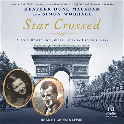 Star-Crossed: A Romeo and Juliet Story in Hitler's Paris (Audio ...