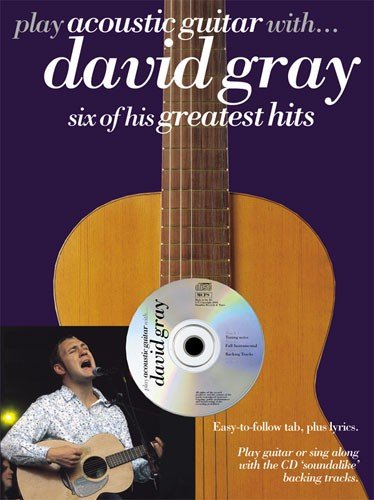 PLAY ACOUSTIC GUITAR WITH... DAVID GRAY GUITARE+CD: David Gray ...
