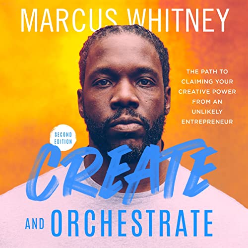 Amazon.com: Create and Orchestrate: The Path to Claiming Your Creative ...