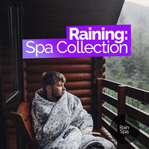 Amazon.com: Raining: Spa Collection : Rain Spa: Digital Music