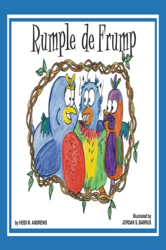Rumple de Frump: Heidi M. Andrews, Jordan S. Barrus: 9781434992833 ...