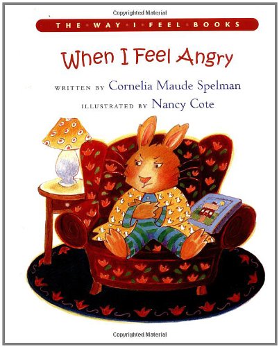 When I Feel Angry (The Way I Feel Books): Spelman, Cornelia Maude, Cote ...