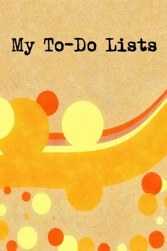 My To-Do Lists: 6x9 Checkoff Journal With 150 Daily Lined To-Do Lists ...