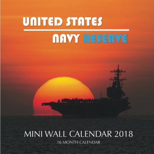 United States Navy Reserve Mini Wall Calendar 2018: 16 Month Calendar ...