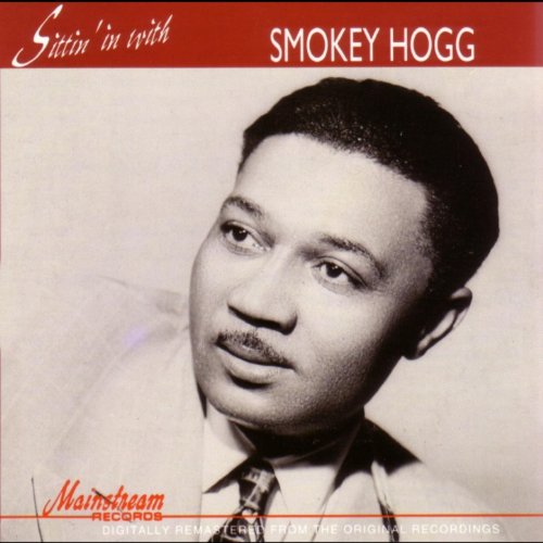 Amazon.com: Sittin' In With Smokey Hogg : Smokey Hogg: Digital Music