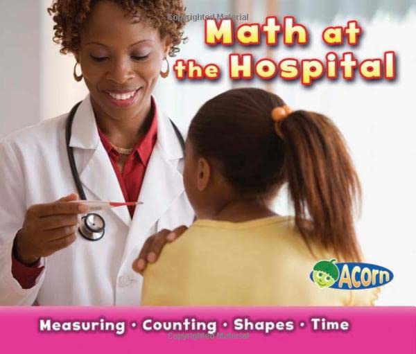 Math at the Hospital (Math on the Job): 9781432971595: Medicine ...