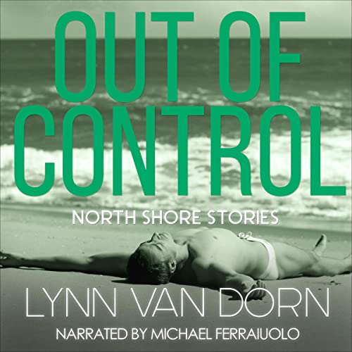 Amazon.com: Out of Control: North Shore Stories, Book 3 (Audible Audio ...
