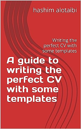 Amazon.com: A guide to writing the perfect CV with some templates ...