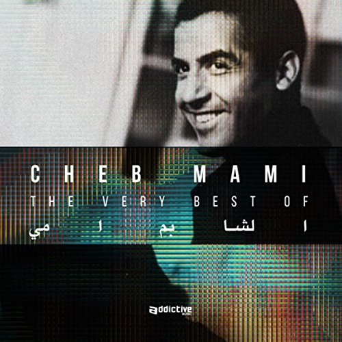 Écouter The Very Best Of Cheb Mami de Cheb Mami sur Amazon Music