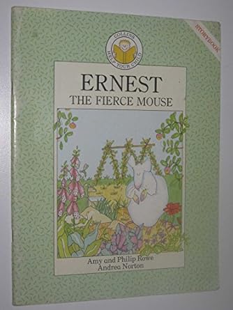 Ernest the Fierce Mouse (Help Your Child Storybooks): Rowe, Amy, Rowe ...