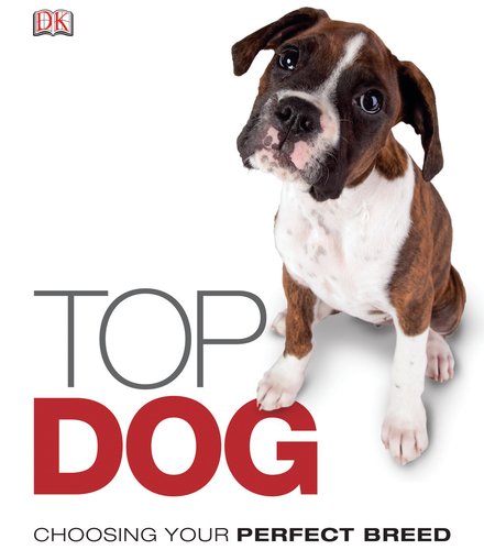 Top Dog: DK: 9780756689711: Amazon.com: Books