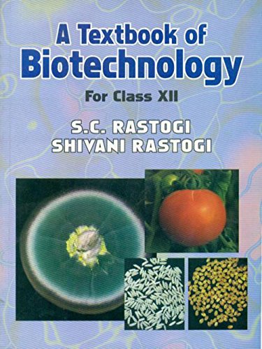 A Textbook Of Biotechnology For Class Xii: Rastogi: 9788123912486 ...
