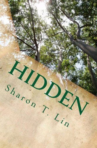 Hidden: Lin, Sharon: 9781469923925: Amazon.com: Books