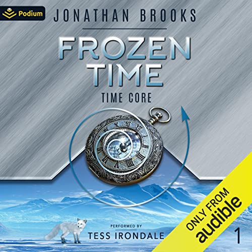 Frozen Time: Time Core, Book 1 (Audio Download): Jonathan Brooks, Tess ...