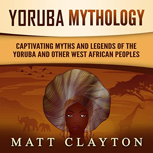 Amazon.com: Yoruba Mythology: Captivating Myths and Legends of the Yoruba and Other West African ...