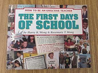 The First Days of School: How to Be an Effective Teacher: Wong, Harry K ...