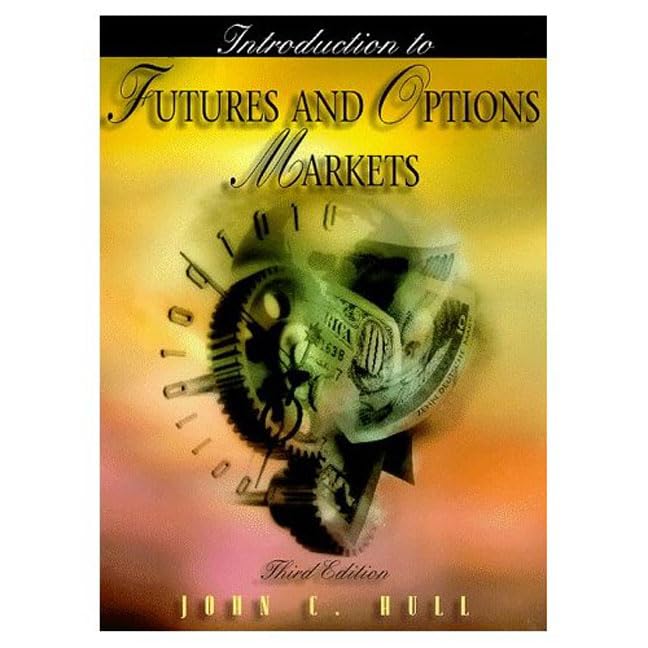 Introduction to Futures and Options Markets (3rd Edition): Hull, John ...