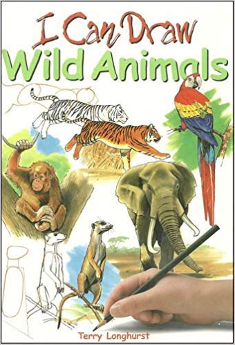 I Can Draw Wild Animals: 9780752572802: Amazon.com: Books