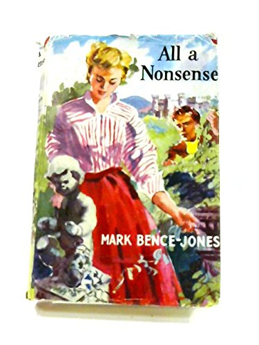 All A Nonsense: Mark Bence-Jones: Amazon.com: Books