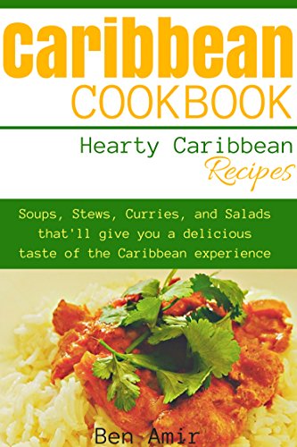 Caribbean Cookbook: Hearty Caribbean Recipes. Soups, stews, curries ...