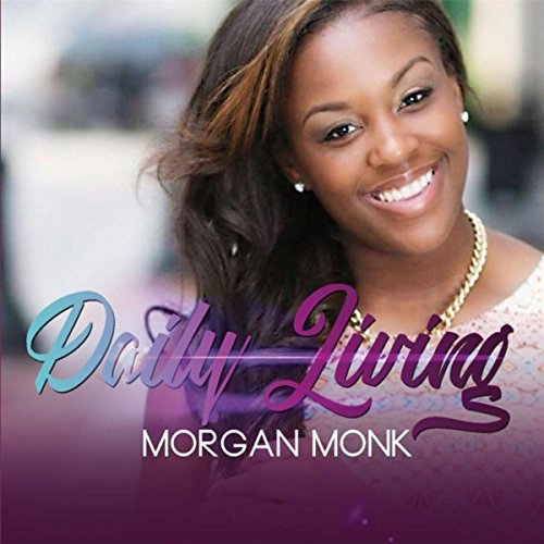 Play Daily Living by Morgan Monk on Amazon Music