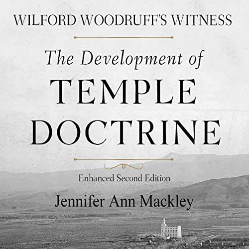 Amazon.com: Wilford Woodruff's Witness: The Development of Temple ...